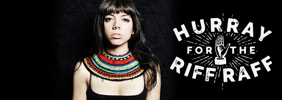 TICKET GIVEAWAY: Hurray for the Riff Raff | Coming to The Social ...