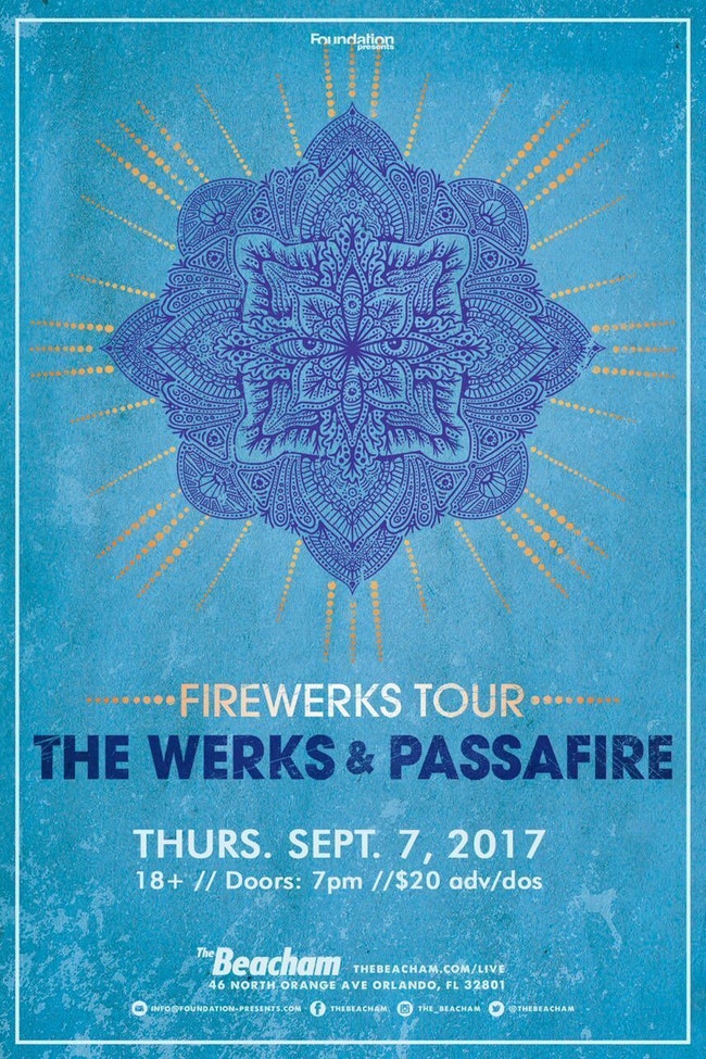 PREVIEW: The FireWerks Tour featuring The Werks and Passafire | 3 FL ...