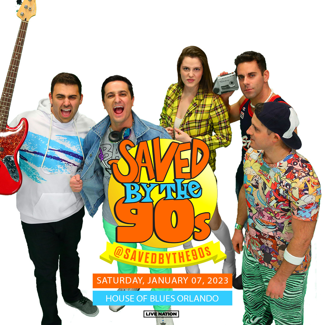 GIVEAWAY — Saved By The 90s Party at House Of Blues Orlando (Jan 07) ⋆ ...