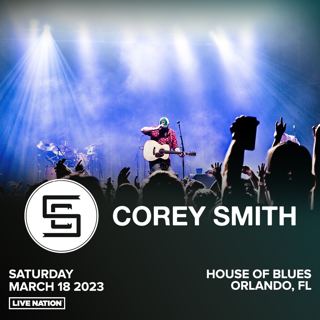 GIVEAWAY — Corey Smith at House Of Blues Orlando (March 18) ⋆ Shows I Go To | 🎤 Florida Concerts ...