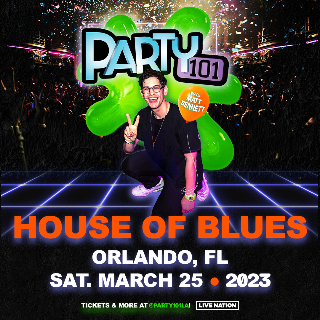 FREE GUEST LIST — Party101 w/ DJ Matt Bennett at House of Blues Orlando ...