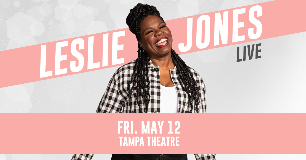 GIVEAWAY — Leslie Jones at Tampa Theatre (May 12) ⋆ Shows I Go To | 🎤 ...