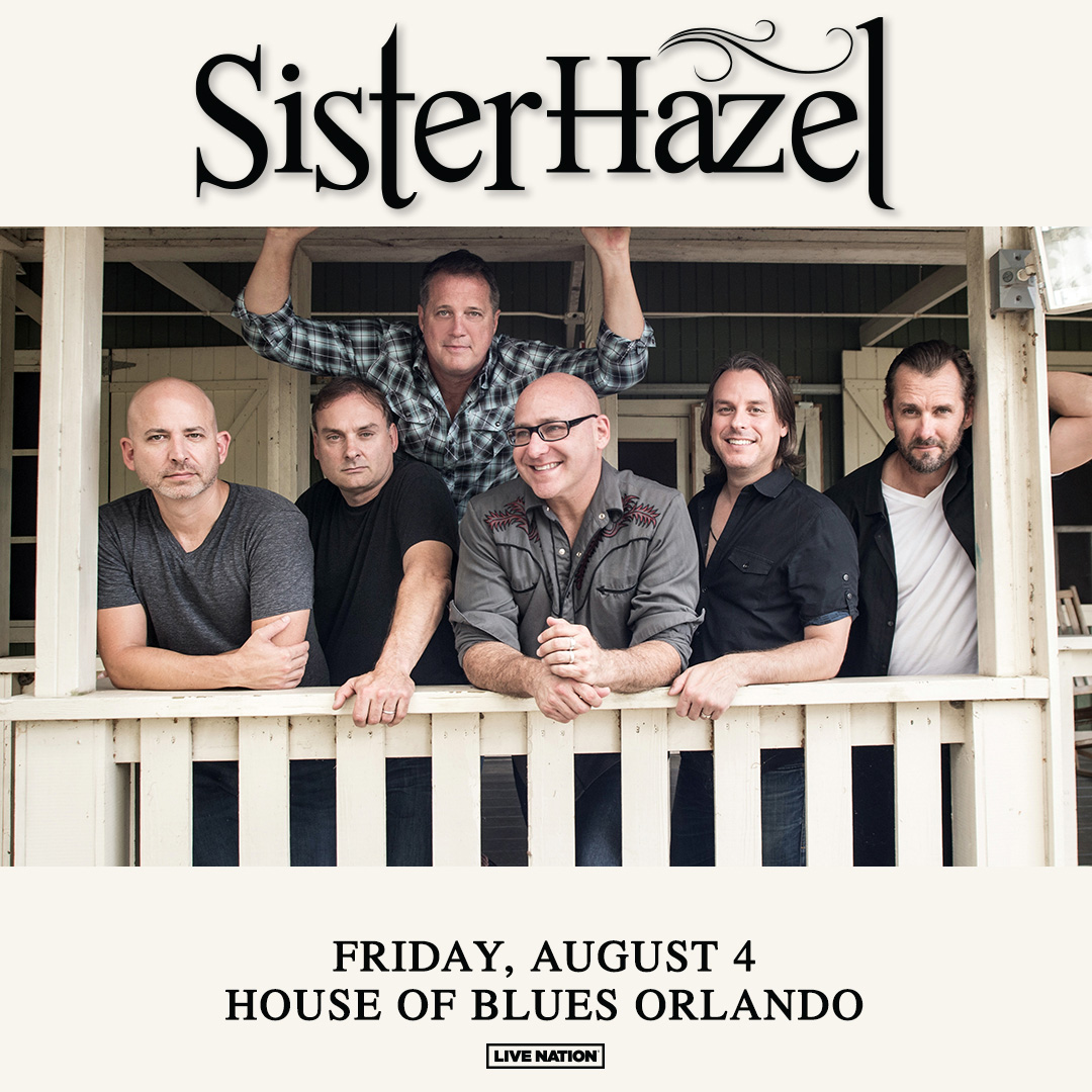 GIVEAWAY — Sister Hazel at House Of Blues Orlando (Aug 04) ⋆ Shows I Go To | 🎤 Florida Concerts ...