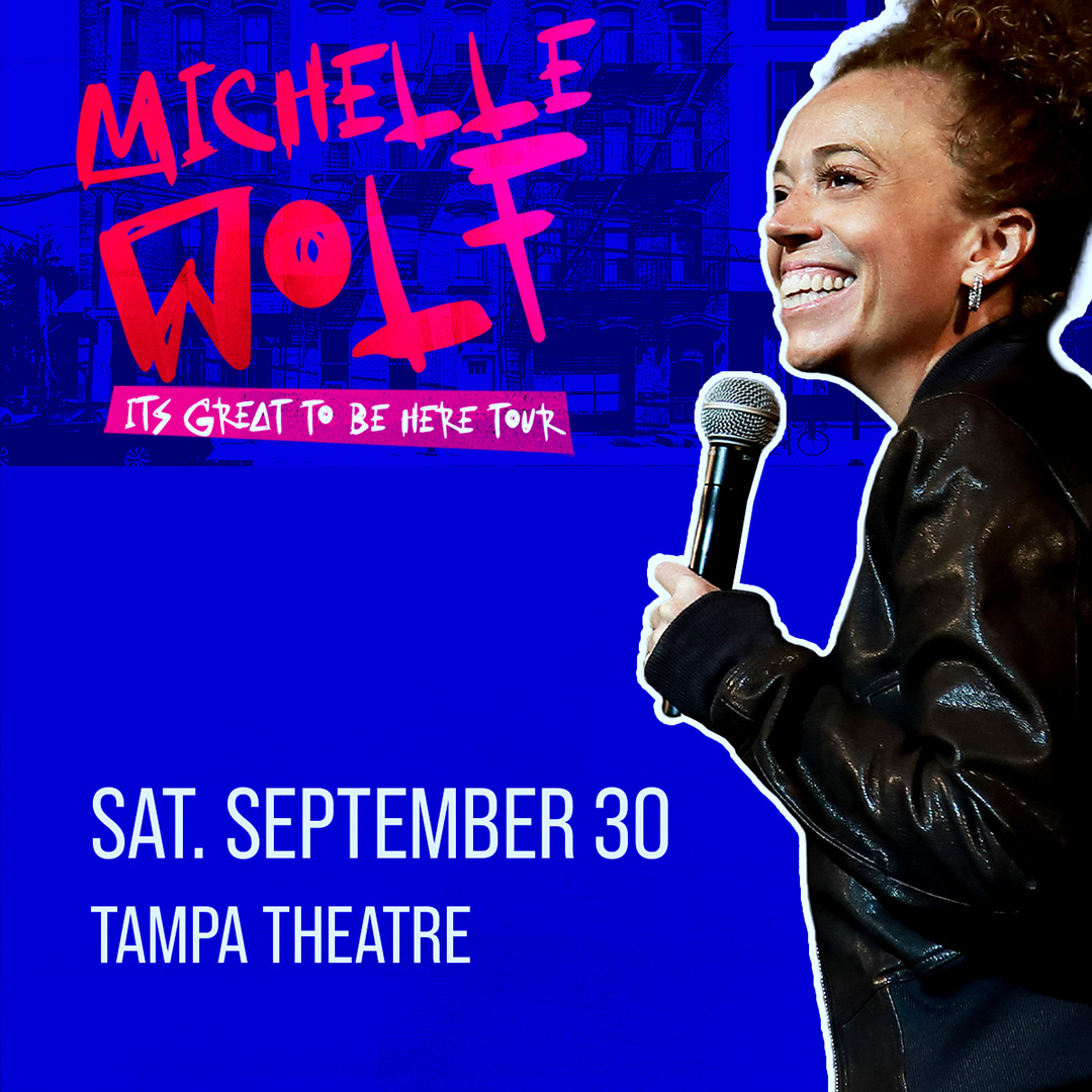 GIVEAWAY — Michelle Wolf at Tampa Theatre (Sep 30) ⋆ Shows I Go To | 🎤 ...