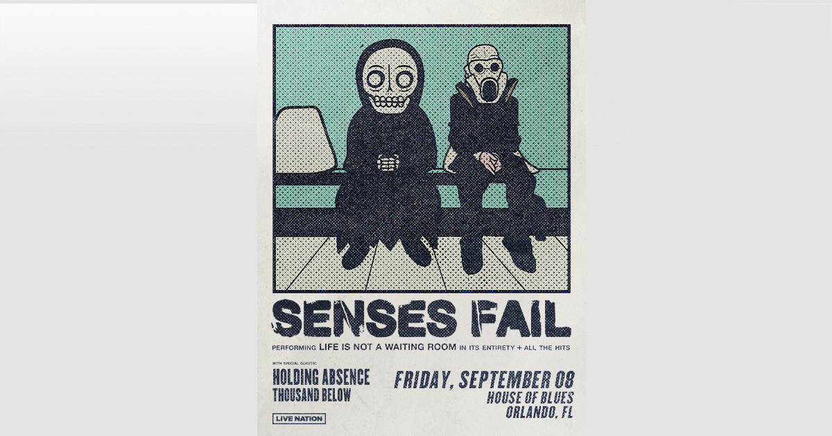 GIVEAWAY — Senses Fail w/ Holding Absence at House Of Blues Orlando ...