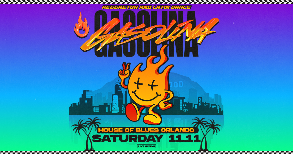 GIVEAWAY — Gasolina Reggaeton Party at HOB Orlando (Nov 11) ⋆ Shows I ...