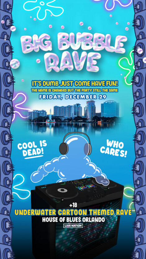 GIVEAWAY — Big Bubble Rave (aka Sponge-Bob Rave) at House Of Blues ...