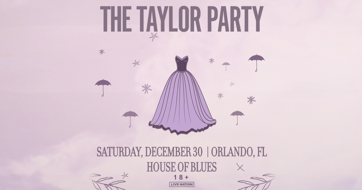 GIVEAWAY — The Taylor Party (T Swift Night) at House Of Blues Orlando ...