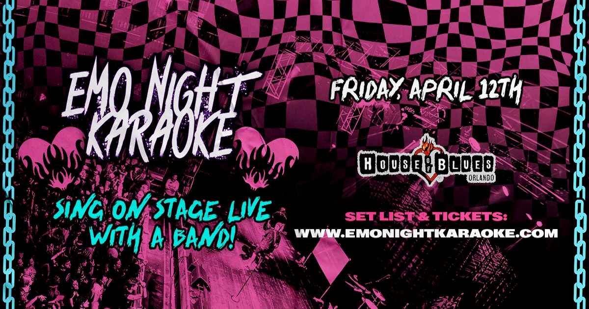 OPEN GUEST LIST — Emo Night Karaoke at House Of Blues Orlando (April 12 ...