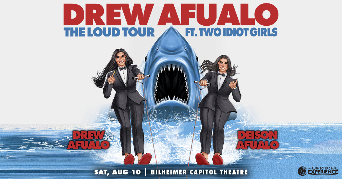 GIVEAWAY — Drew Afualo Ft. Two Idiot Girls at Bilheimer Capitol Theatre ...