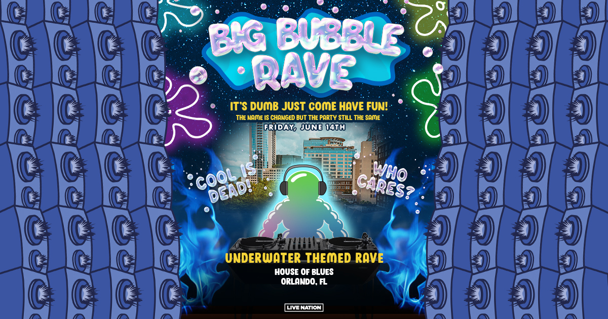 GIVEAWAY — Big Bubble Rave (aka Sponge-Bob Rave) at House Of Blues ...