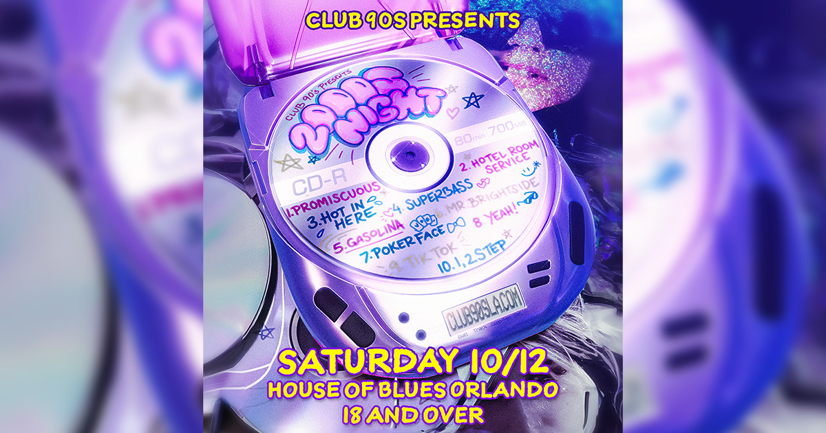 GIVEAWAY — Club 90s: 2000s Night at House Of Blues Orlando (Oct 12) ⋆ ...